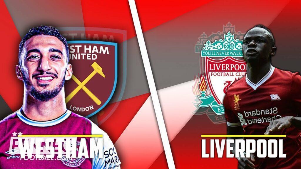Benrahma Mane : West Ham Liverpool à quelle heure et sur quelle chaines