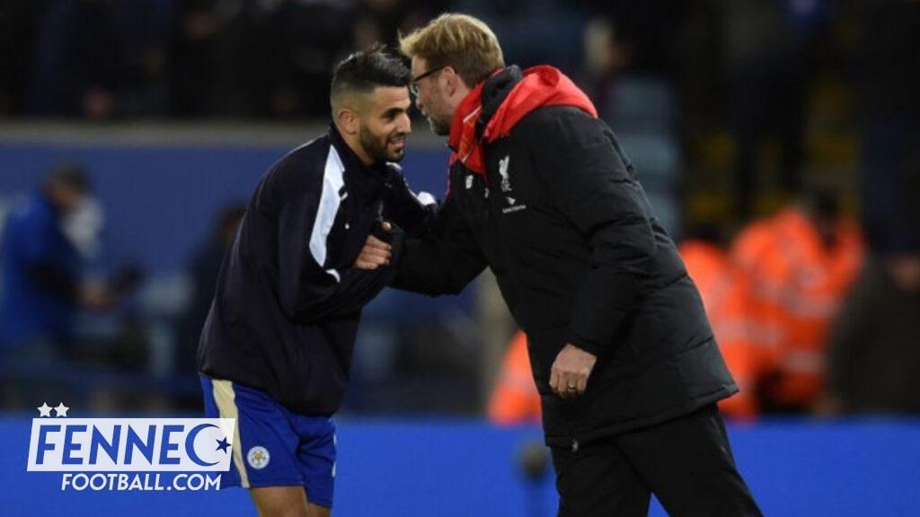 Mahrez sous les ordres de Klopp la saison prochaine